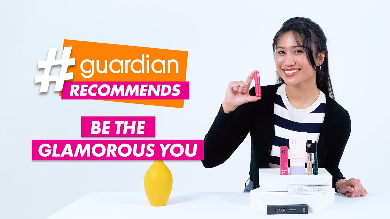 EP121 : #GuardianRecommends Be The Glamorous You! - YouTube