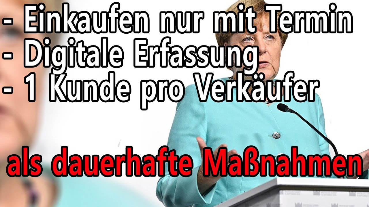 Merkel: Einkaufen nur mit Termin + digitaler Erfassung - YouTube