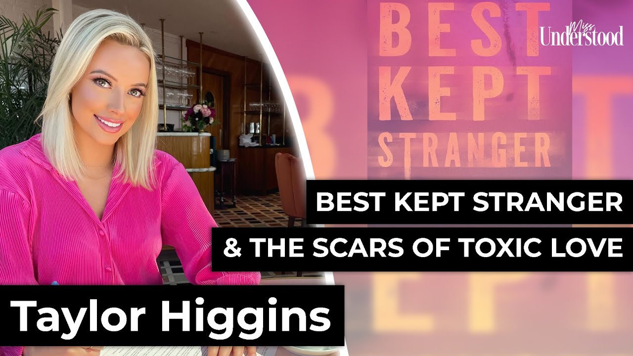 Taylor Higgins: Best Kept Stranger and the Scars of Toxic Love - YouTube