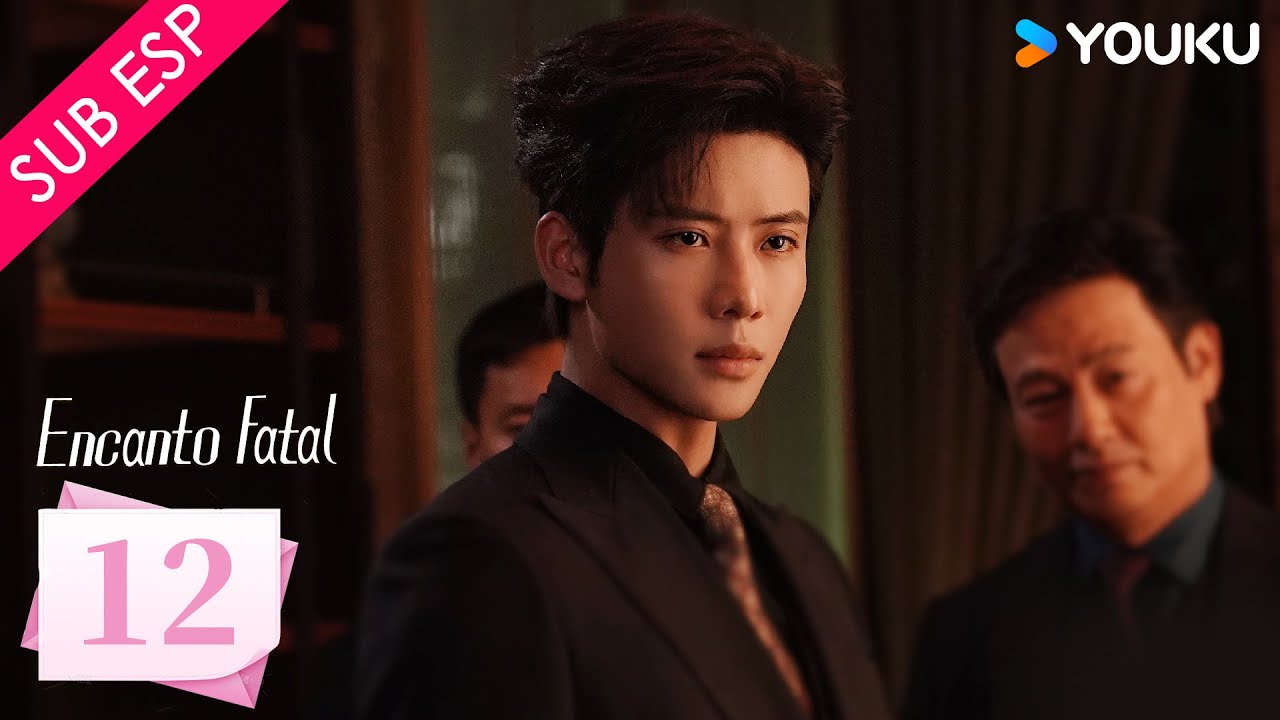 【SUB ESP】Encanto Fatal EP12 | Hong Xiao / Dai Gaozheng / Fan Xiaodong / Tang Sijia | YOUKU - YouTube