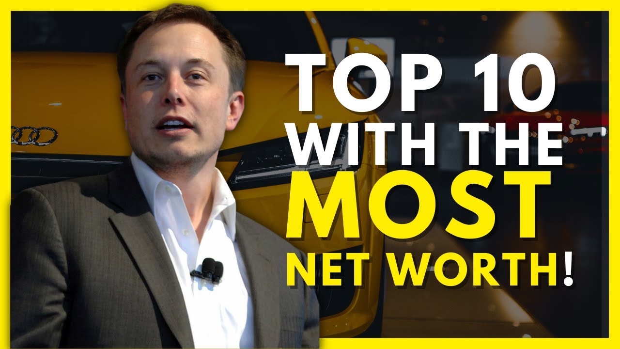 Top 10 List of People with the Most Net Worth || Fortune Figures - YouTube