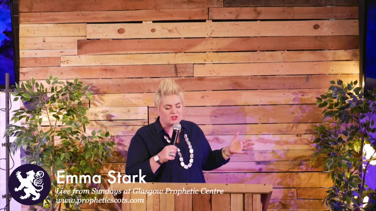 "Word for 2019 Pt. 2" - Emma Stark - Sundays at Glasgow Prophetic ...
