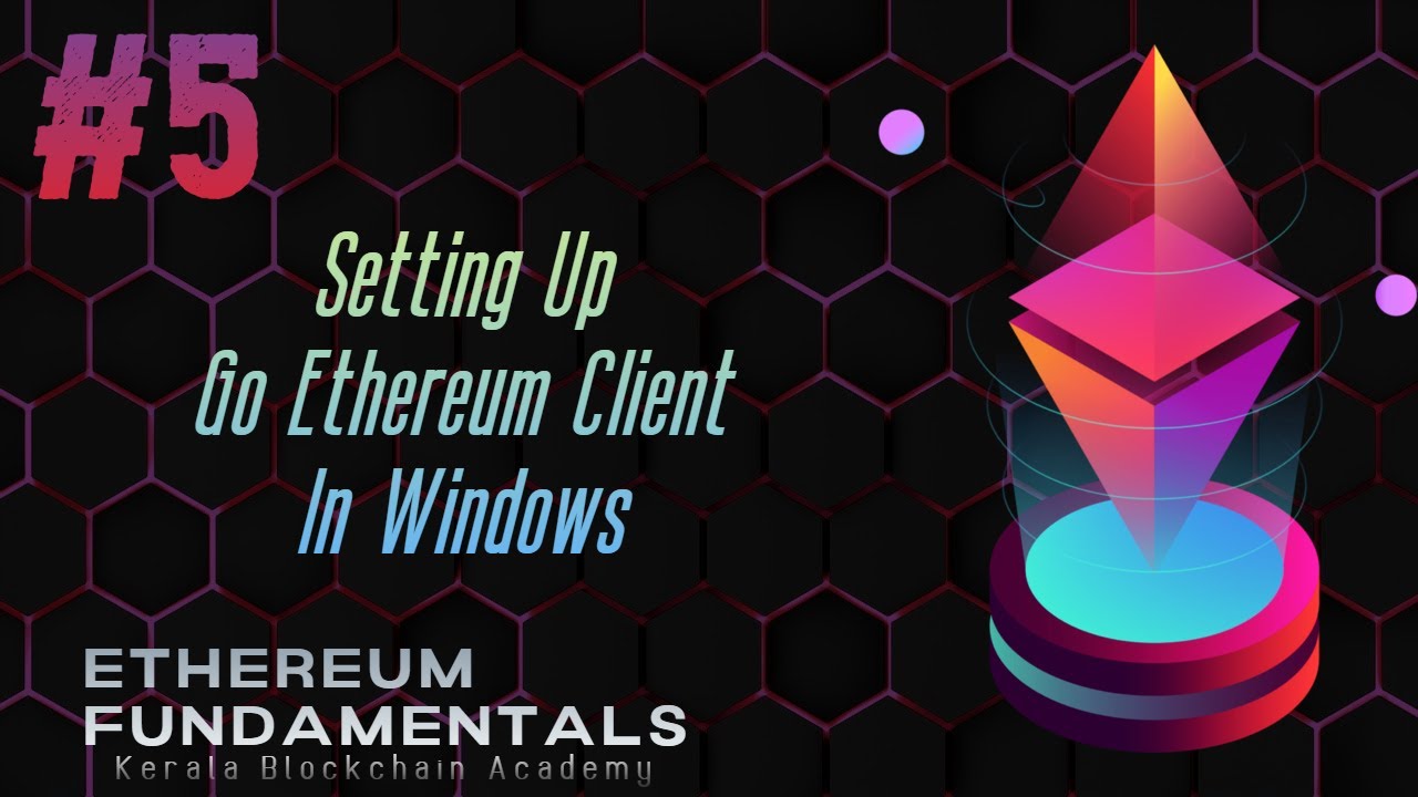 FREE Course Ethereum Fundamentals : Setting Up Go Ethereum Client In ...