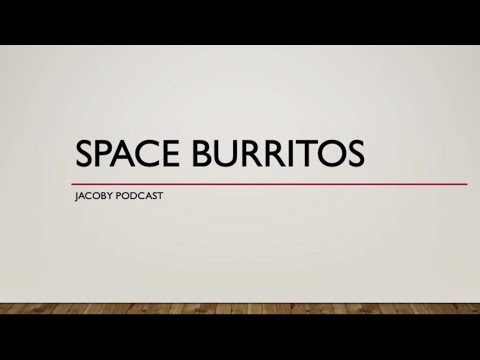 Jacoby podcast #5 Space Burritos - YouTube