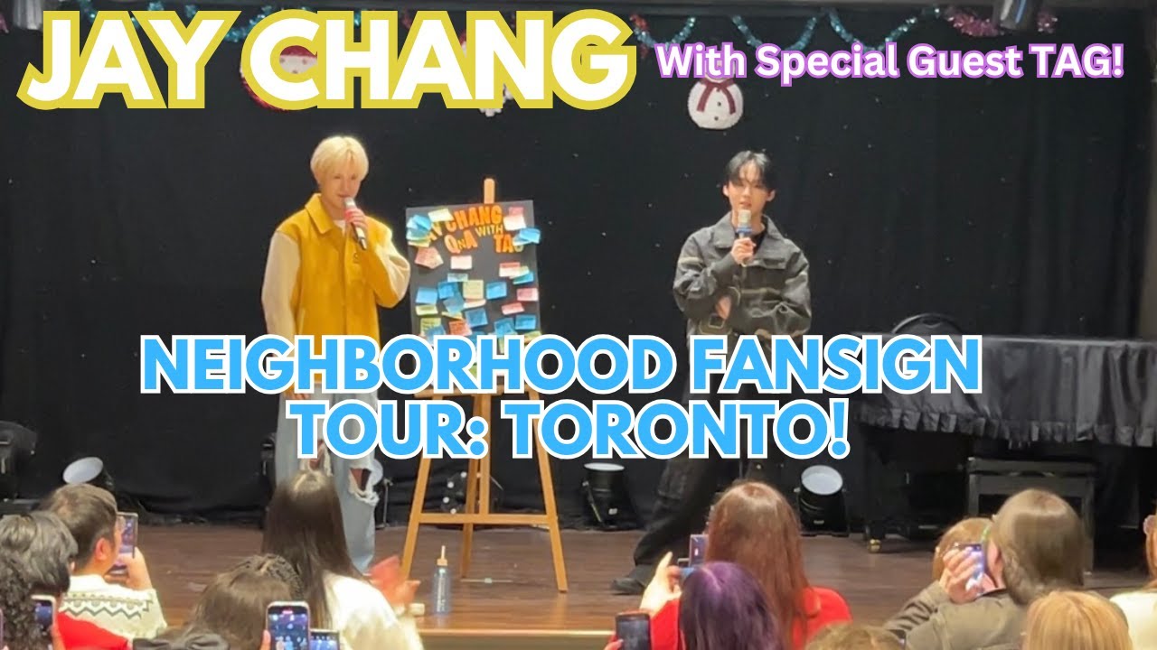 JAY CHANG (with Special Guest TAG) - Neighborhood Fansign Tour: Toronto ...