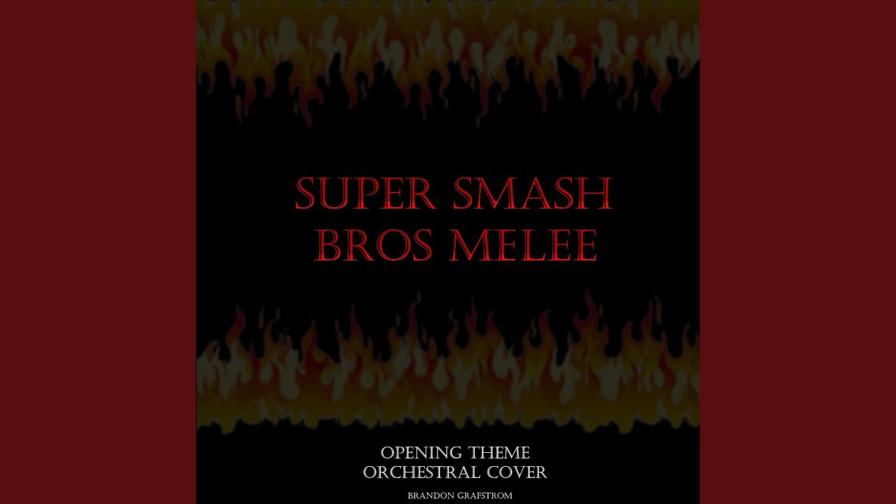 Super Smash Bros. Melee Main Theme (Orchestral Cover) - Brandon ...
