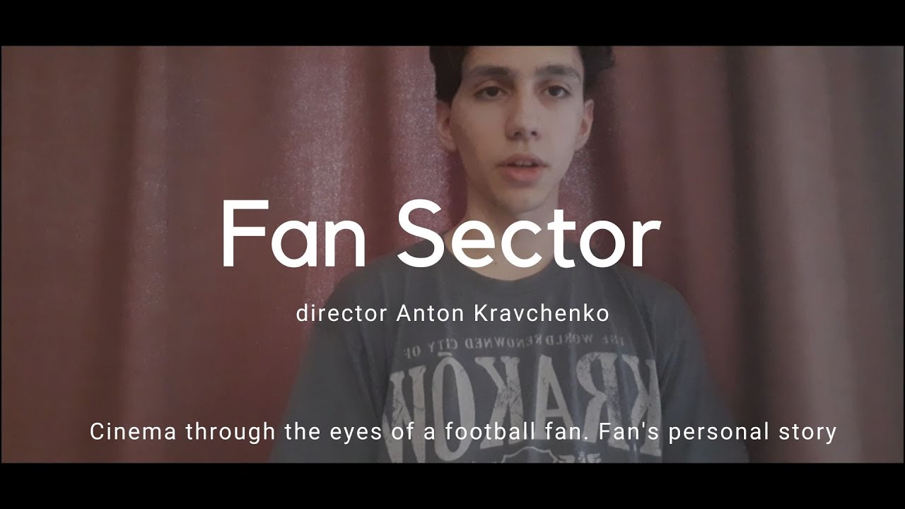 "Fan Sector" director Anton Kravchenko - YouTube