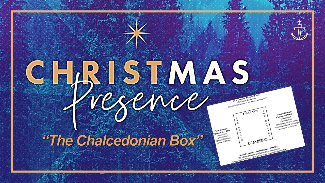 Christmas Presence - "The Chalcedonian Box" - (Advent week 1 of 4 ...