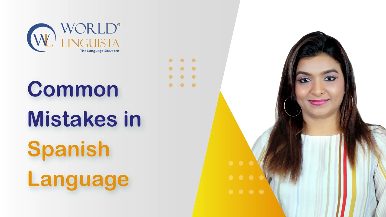 Common Mistakes Spanish learners make & how to avoid it - Learn Spanish ...