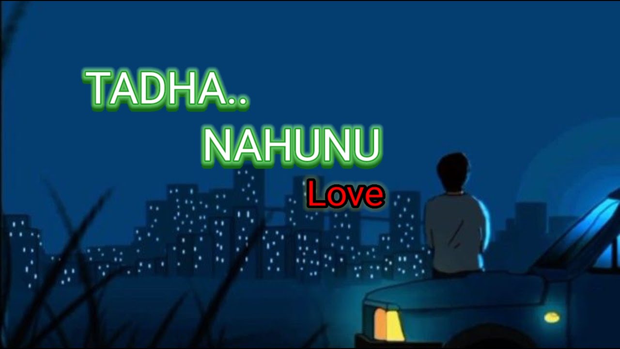 New nepali song Tadha nahunu Maya (Pahilo haso Pahilo boli) Part 2 Ai ...