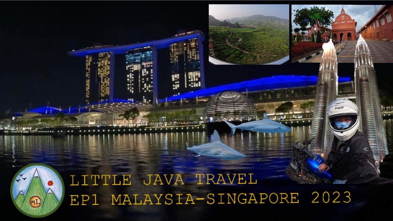 Little Java Travel EP 1: Malaysia-Singapore 2023 - YouTube