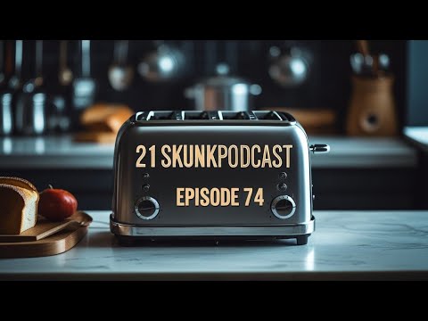 21SkunkPodcast Episode 74