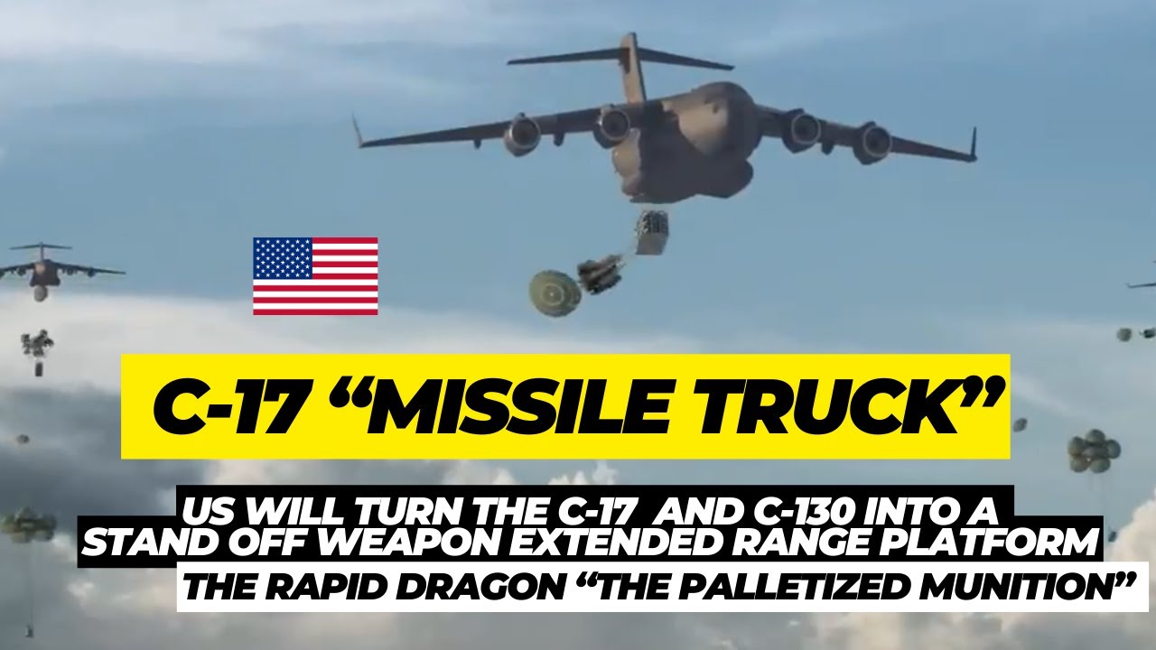 US will turn the C-17 and C-130 into "Missile Truck" - Rapid Dragon ...