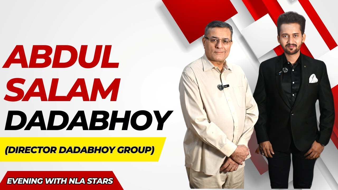 Abdul Salam Dadabhoy | Director Dadabhoy Group | Shoutout | NLA 3.0 ...