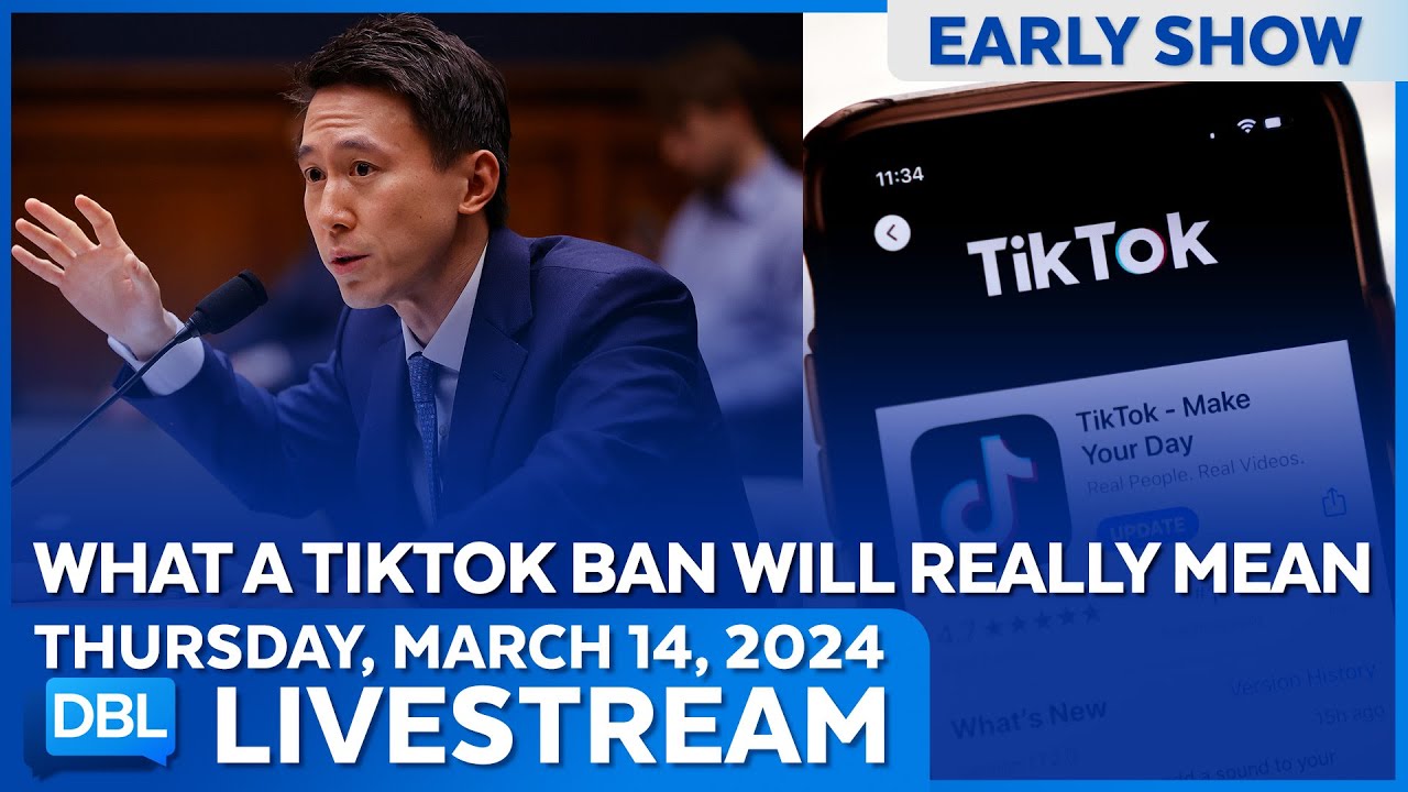 What A TikTok Ban Would Really Mean - DBL | Mar. 14, 2024 - YouTube