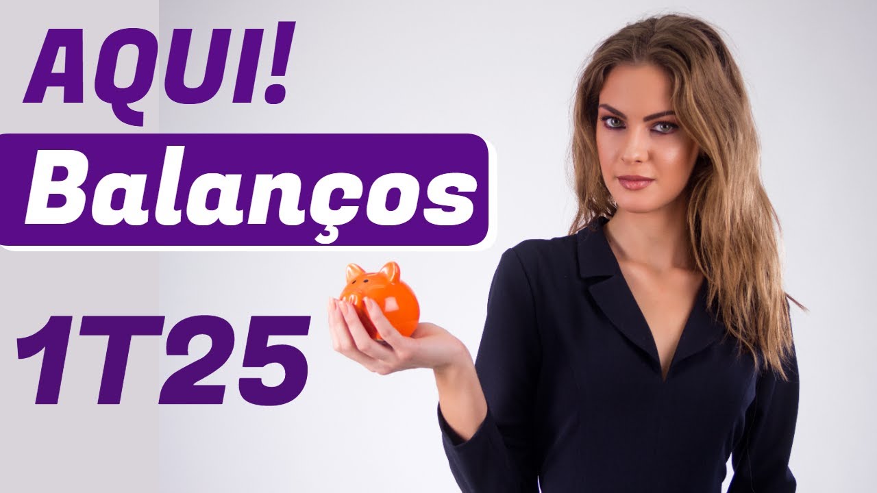 BALANÇO 1T25 - Confira AQUI o Calendário de Resultados 1T25 - YouTube