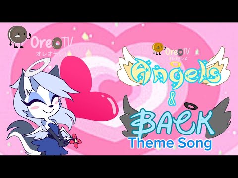 Oreo TV Presents Angels & Back (Theme song) - YouTube