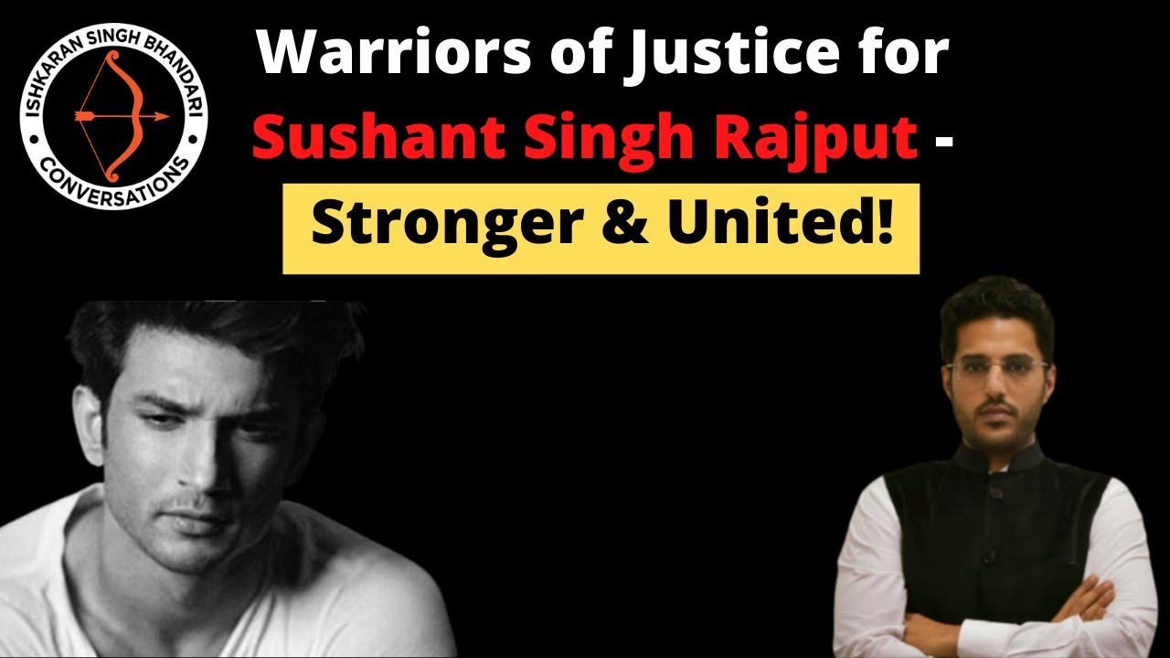 Warriors of Justice for Sushant Singh Rajput- Stronger & United! - YouTube
