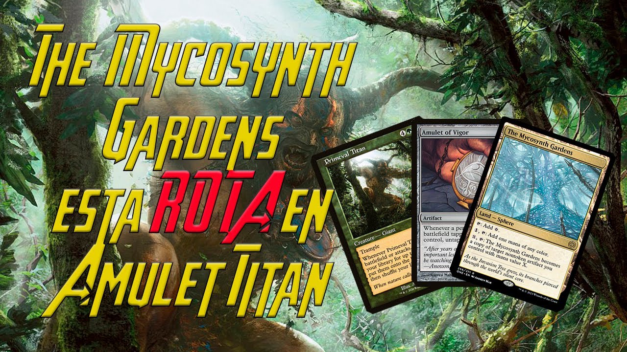 The Mycosynth Gardens esta ROTA en la Amulet Titan de Modern - YouTube
