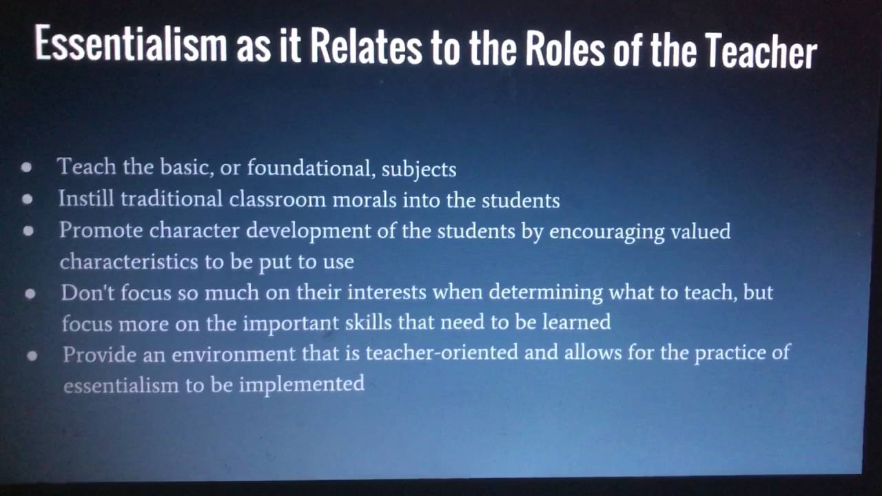 Essentialism as it relates to the roles of the Teacher - YouTube