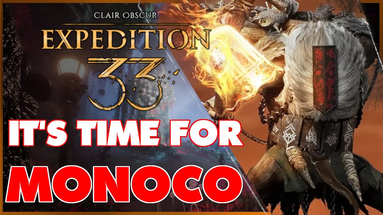 IT'S TIME FOR MONOCO BABY! | Expedition 33 Act 2 - YouTube