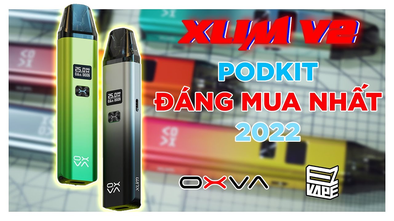 OXVA Xlim V2 - Pod System Đáng Mua Nhất | EZVAPE.VN - YouTube