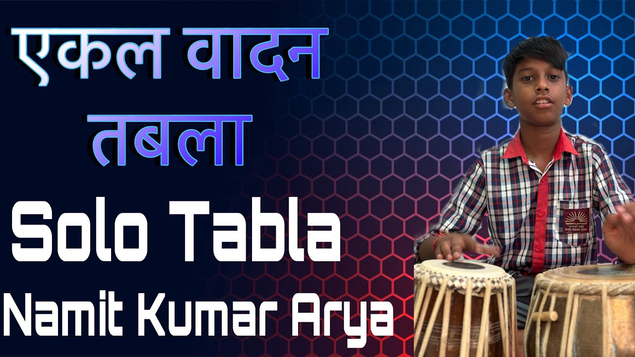 Solo Tabla | Namit Kumar Arya | Routes2roots All India Inter School ...