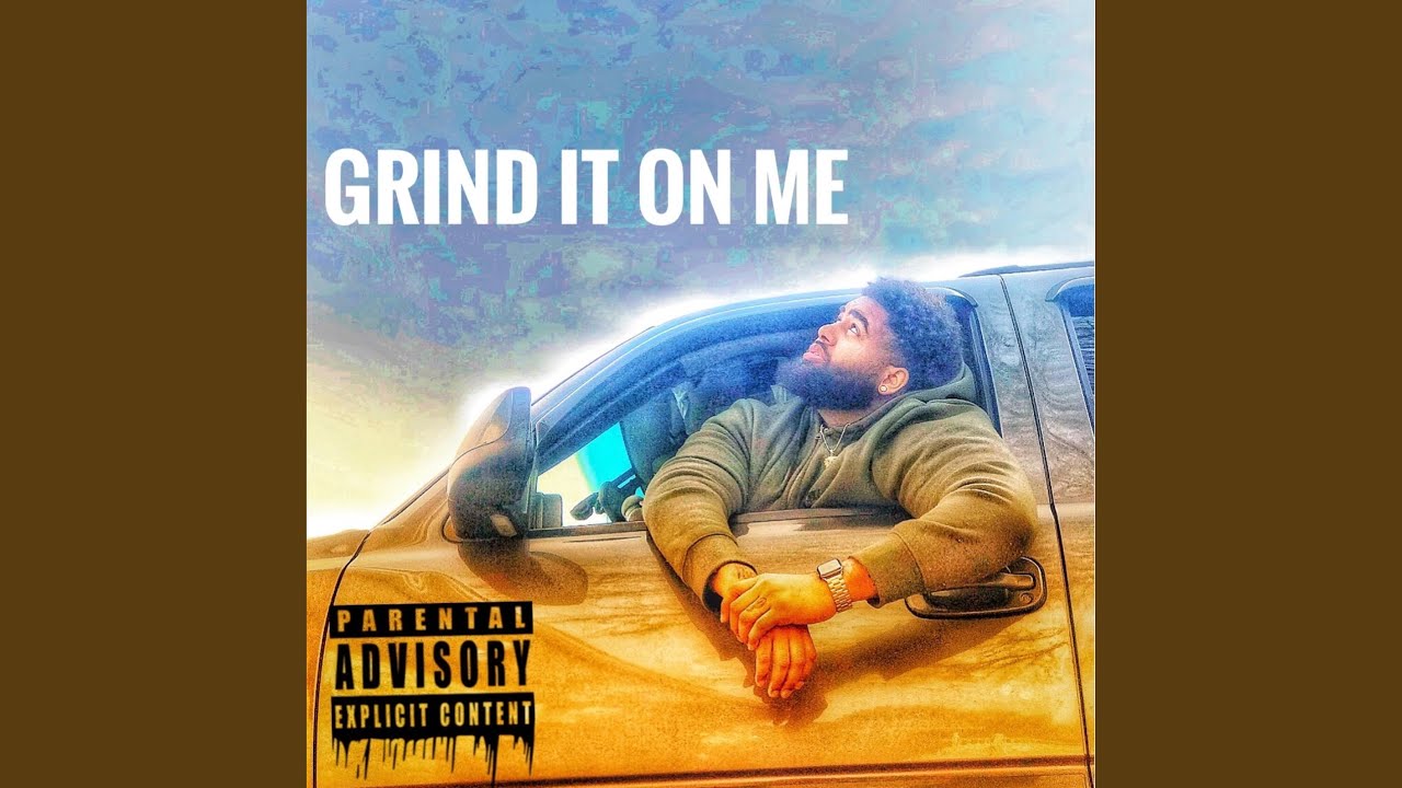 Grind It on Me - YouTube