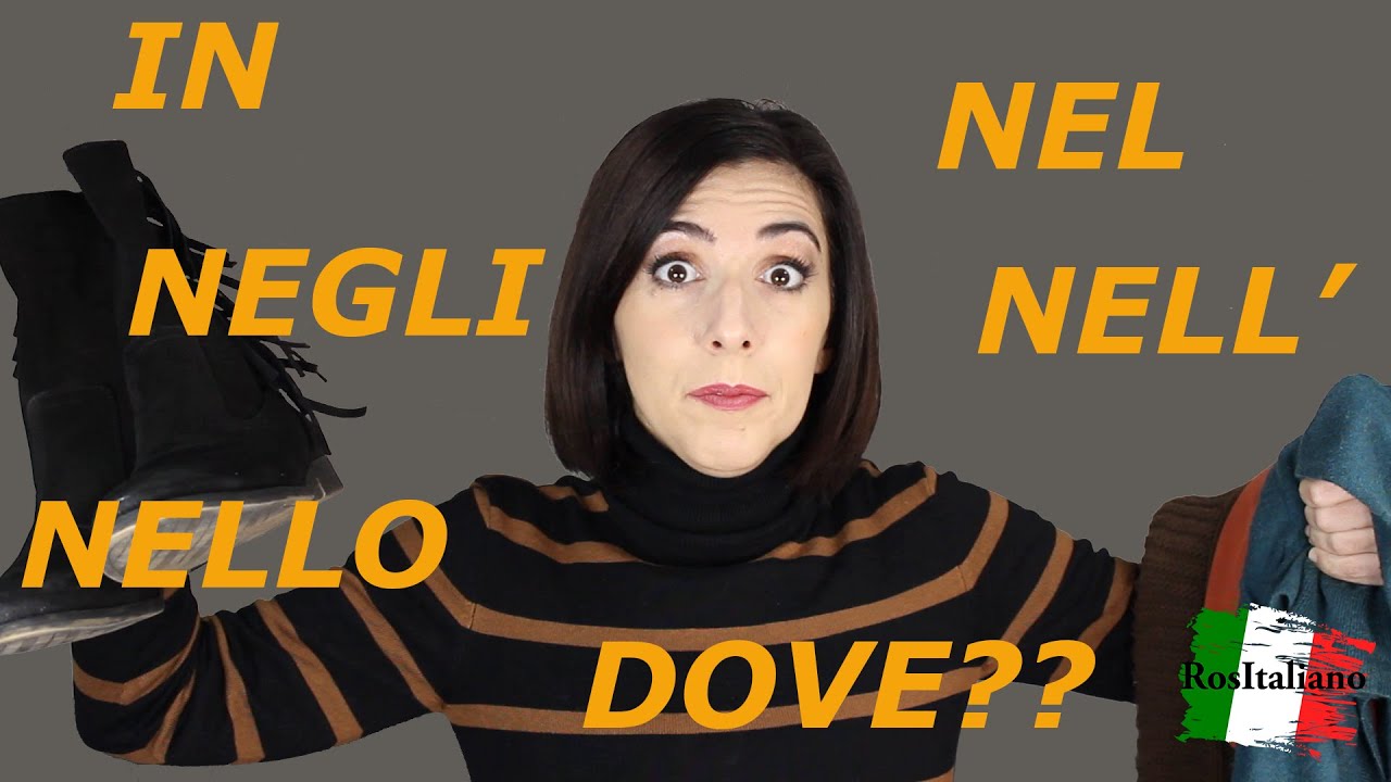Dove sono? In, nel, nello, nella, nell', nei, negli, nelle ...