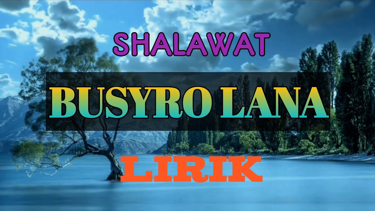 Busyrolana, lirik, jelas untuk latihan bershalawat. - YouTube