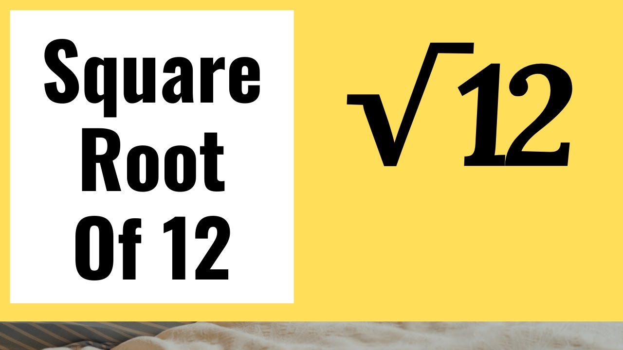  12 Square Root Of 12 By Division Method Mathematics YouTube