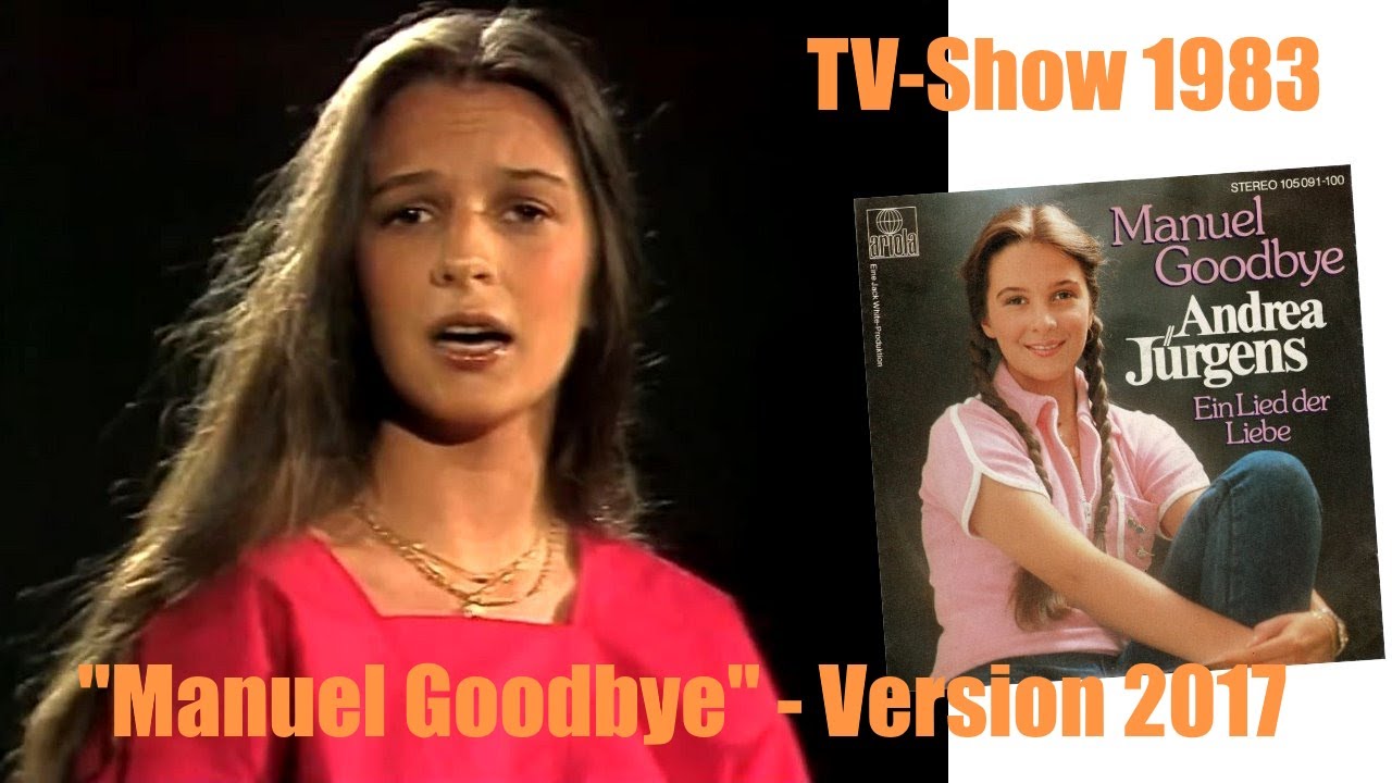 Andrea Jürgens - Manuel Goodbye (Version 2017) - YouTube
