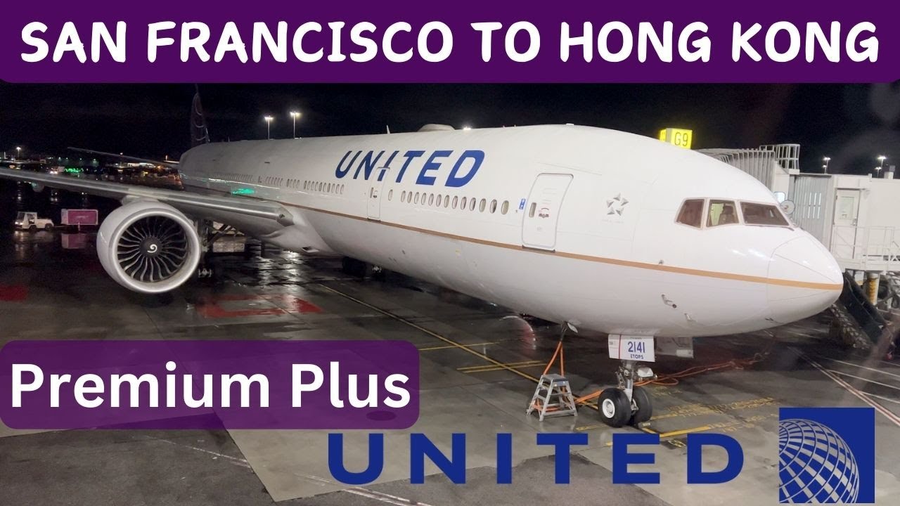 (4K) PREMIUM PLUS! San Francisco to Hong Kong TRIP REPORT on United ...