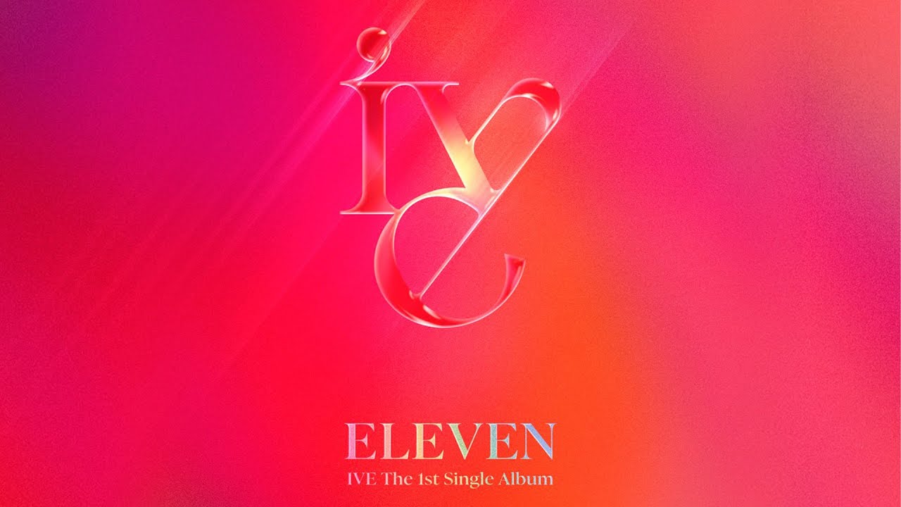 IVE - ELEVEN - YouTube