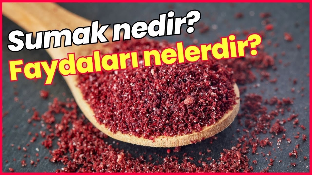 Sumak nedir, sumak baharatının faydaları nelerdir? - YouTube