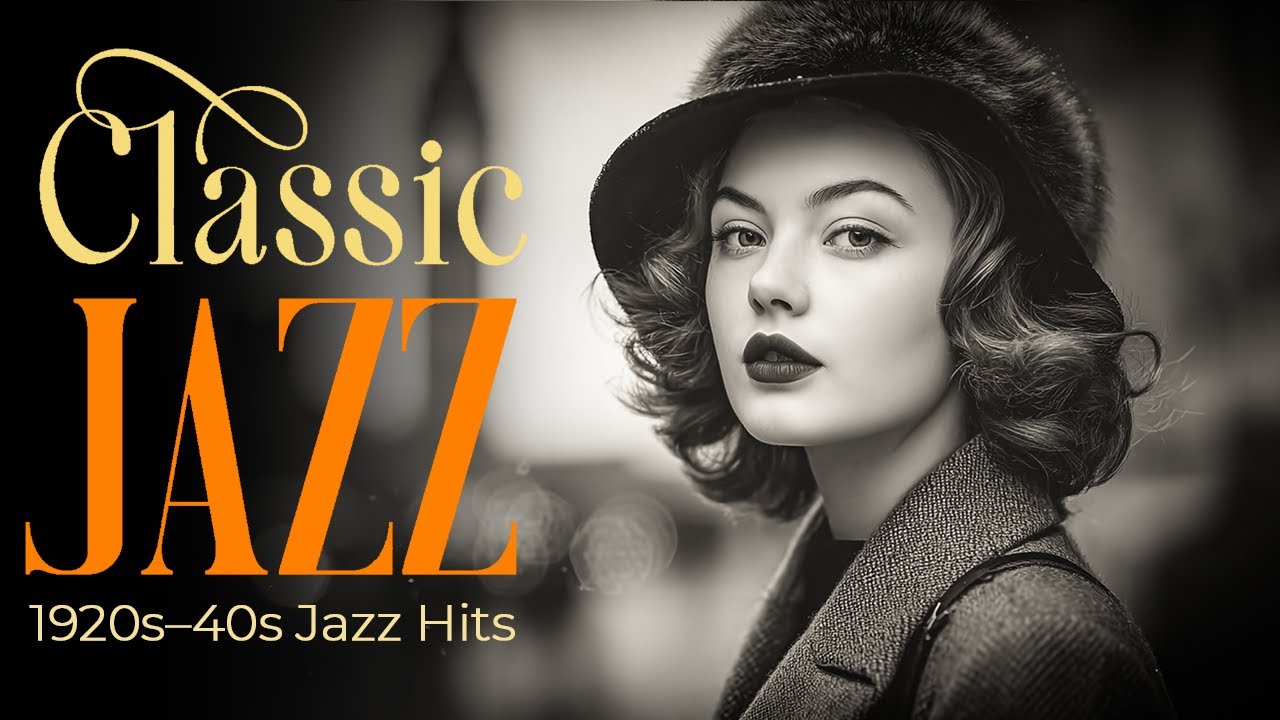 Vintage Jazz Classics | 1920s–40s Jazz Hits & Timeless Vibes - YouTube