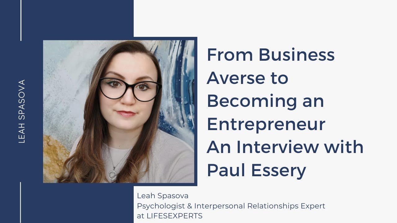 From Business Averse to Becoming an Entrepreneur - an Paul Essery ...