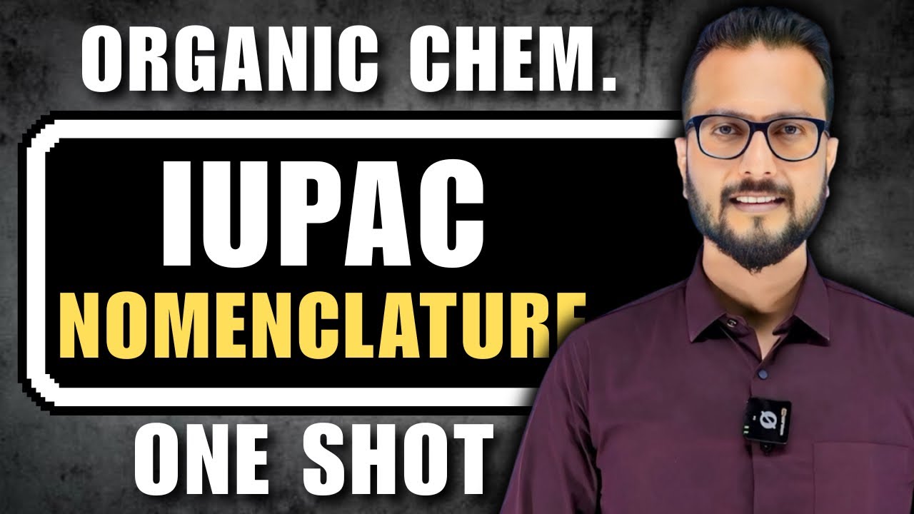 IUPAC NOMENCLATURE | CLASS 10, 11, 12 | JEE MAIN | NEET | JEE MAINS AND ...