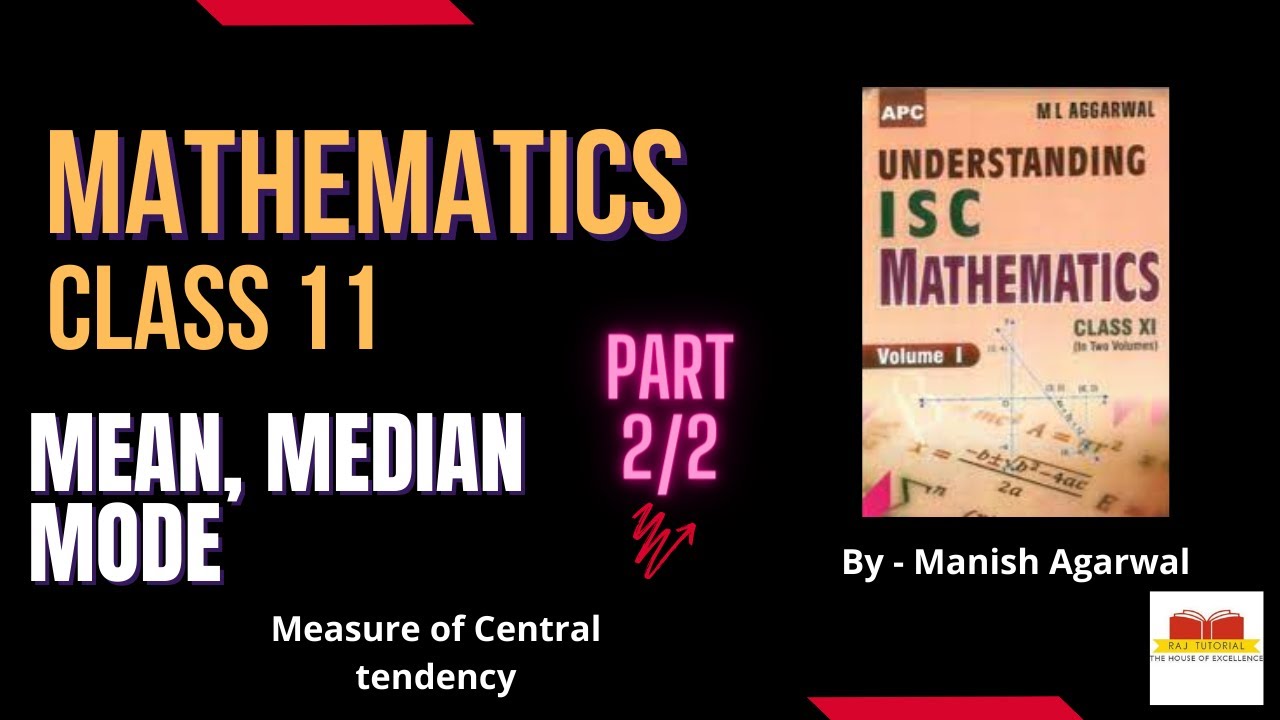 Mean, Median & Mode Class XI (Full) Class 11 (ISC, CBSE, WB) - YouTube