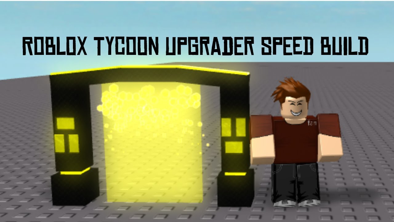 ROBLOX - Tycoon Speed Build - Upgrader - YouTube
