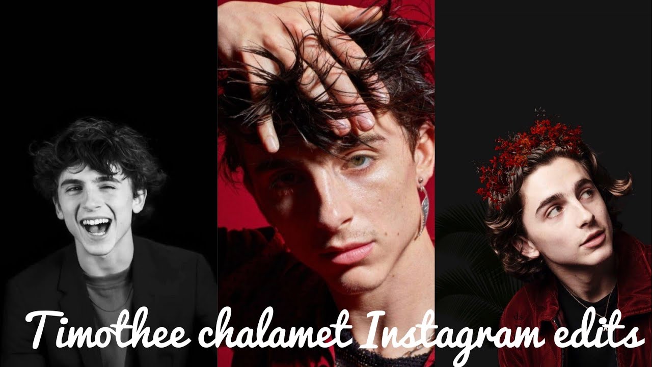 Timothee chalamet Instagram edits #timotheechalamet - YouTube