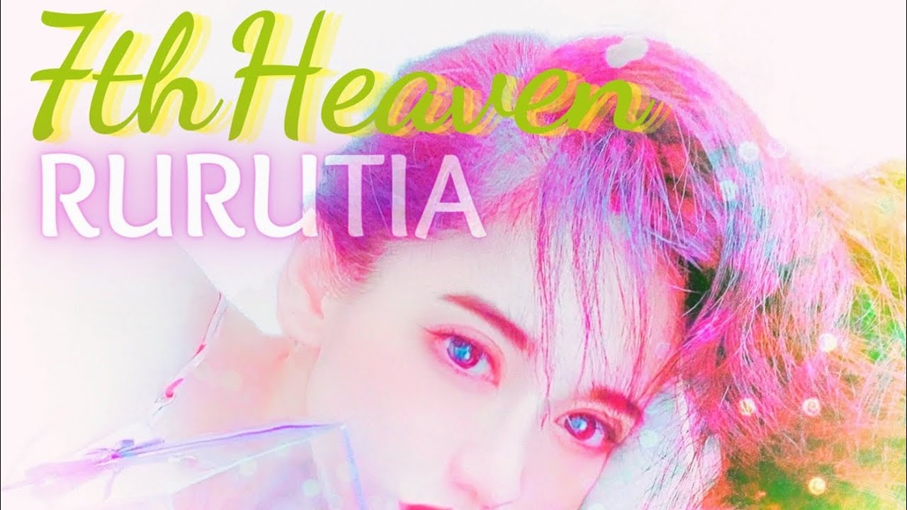 RURUTIA New Single 「7th Heaven ｣MV - YouTube