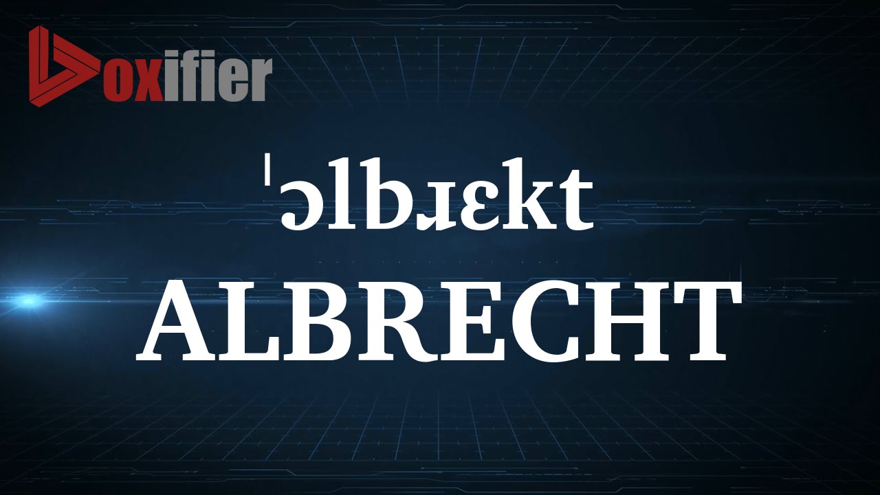 How to Pronunce Albrecht in English - Voxifier.com - YouTube
