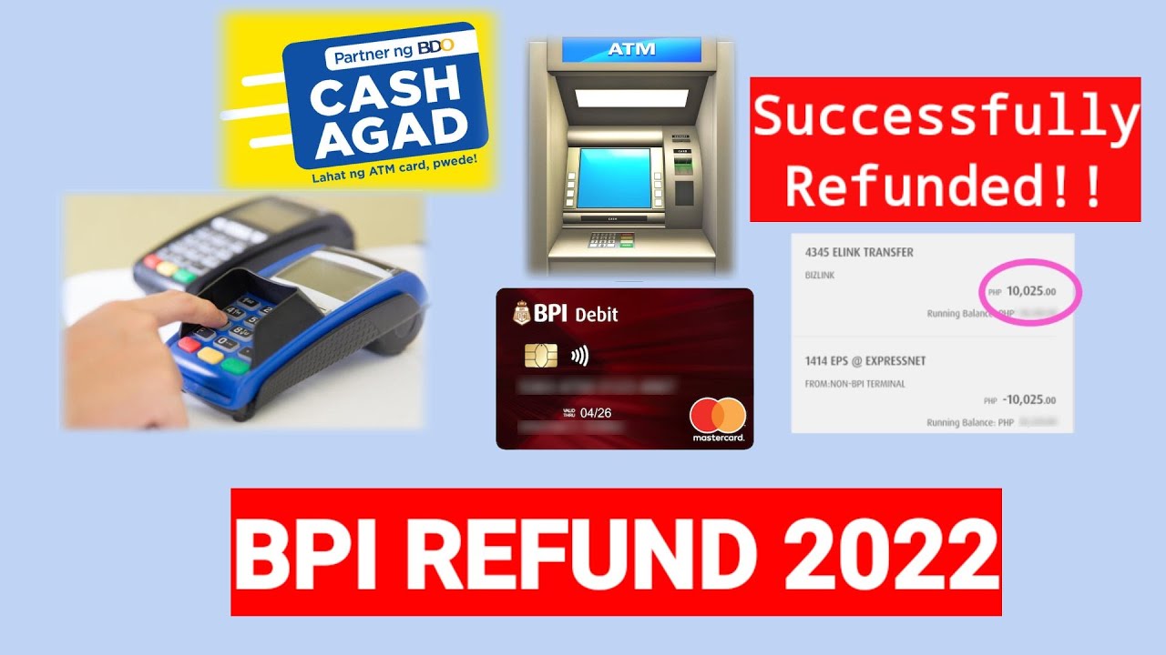 BPI ATM Refund Process|BPI Refund from BDO Cash Agad Partner POS ...