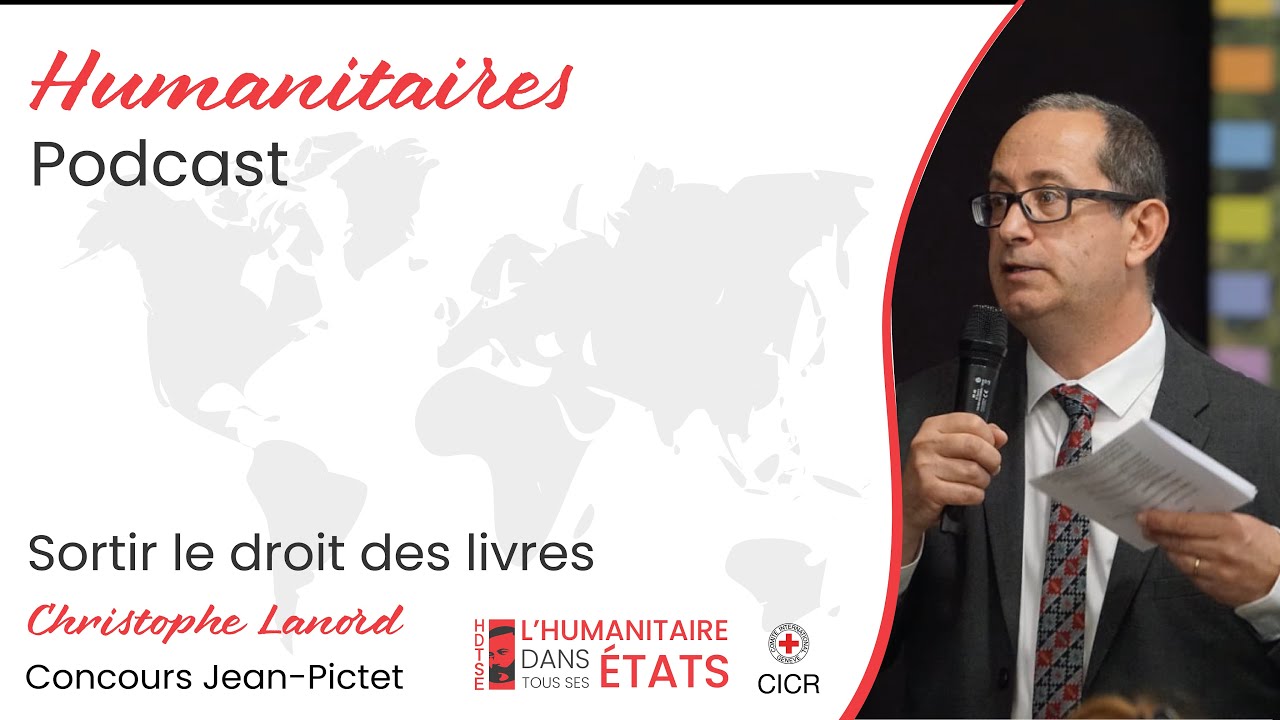 Sortir le droit des livres - Le concours Jean-Pictet - "Humanitaires ...