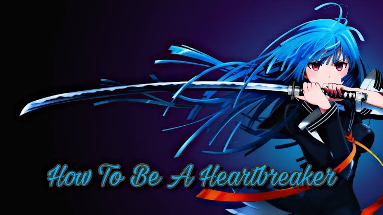 Nightcore | How To Be A Heartbreaker (Reverb + Echo) - YouTube