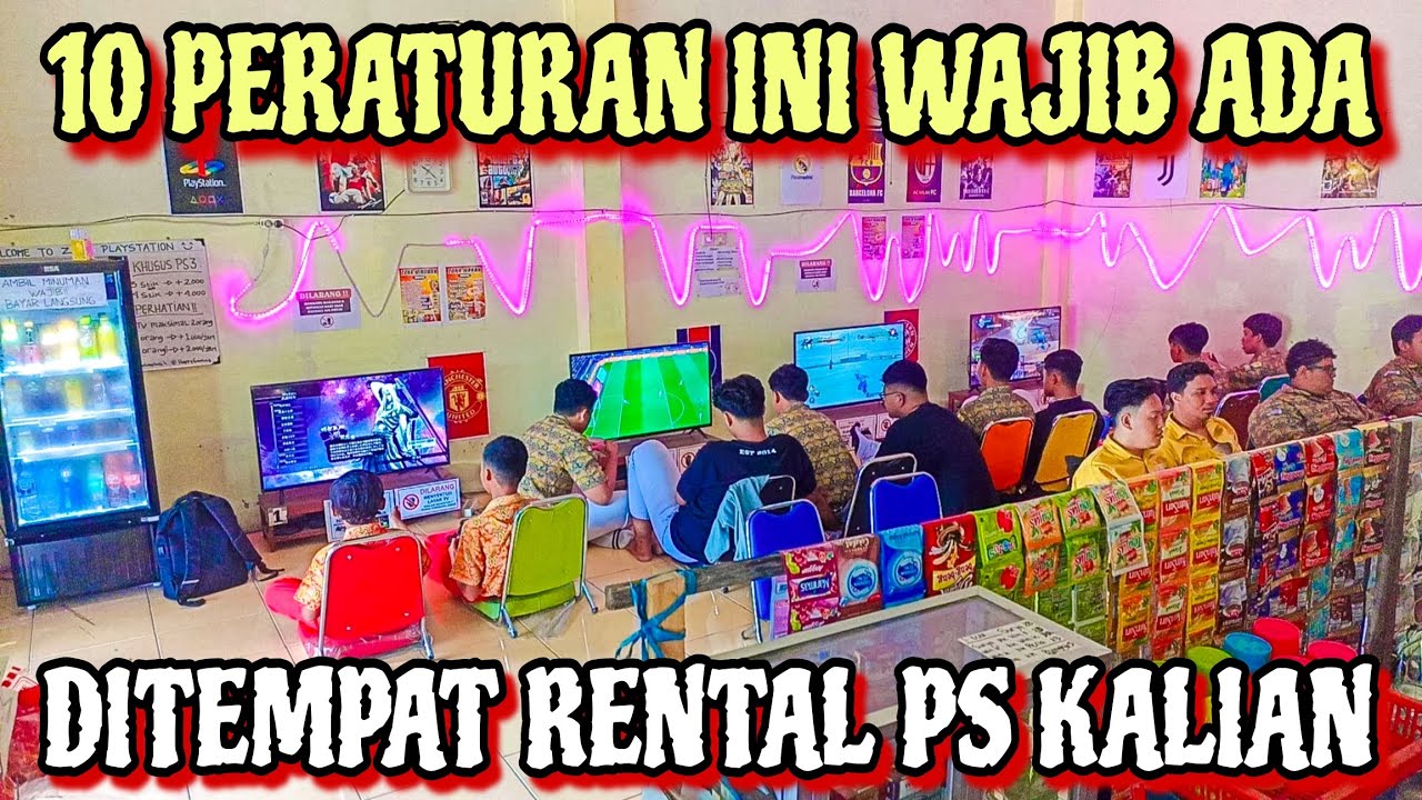 10 PERATURAN YANG WAJIB ADA DITEMPAT RENTAL PS - YouTube