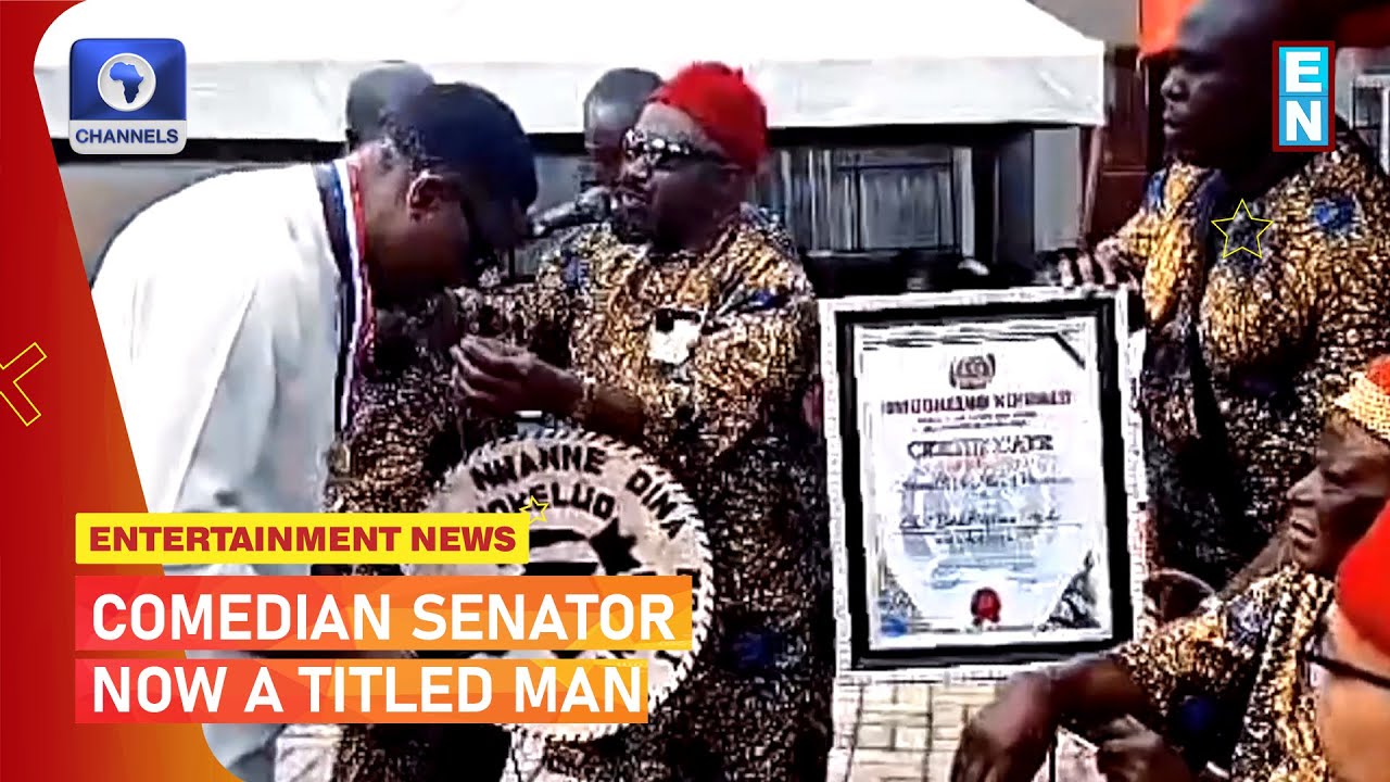 Comedian Senator Living His Dreams, Conferred With Chieftaincy Title ...