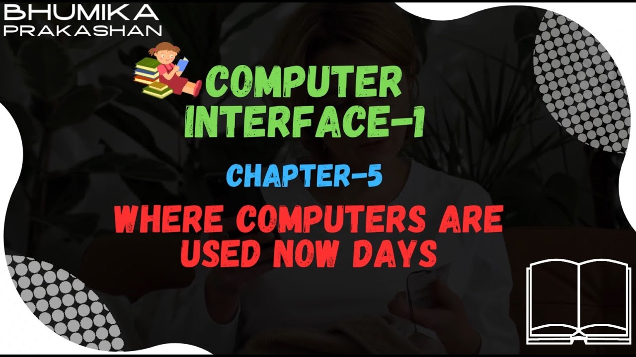 CLASS-1 | COMPUTER | CHAPTER-5 | WHERE COMPUTERS ARE USED NOW DAYS ...