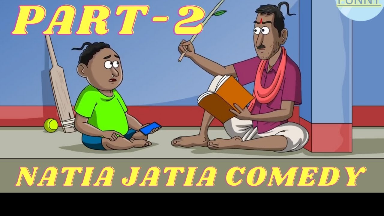 NATIA JATIA COMEDY || PART - 2 || - YouTube